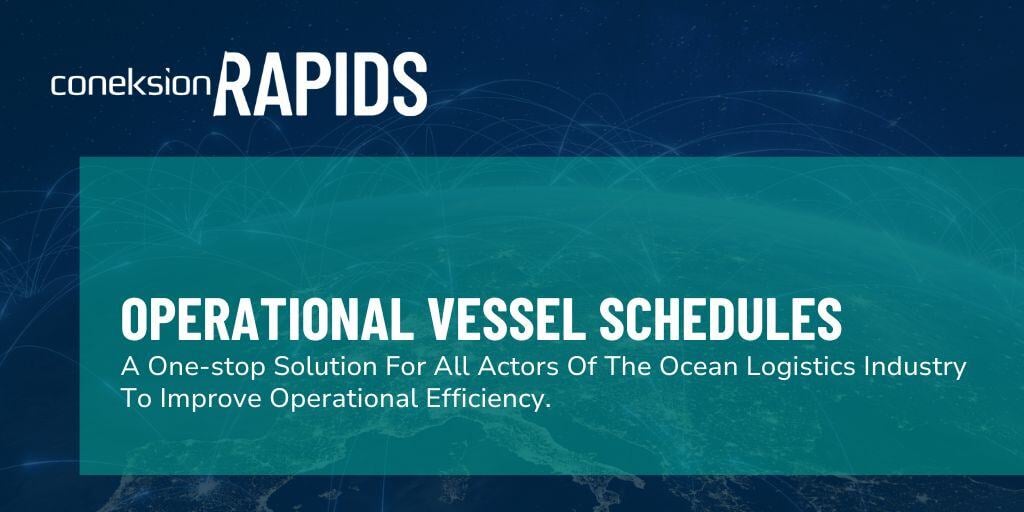 RAPIDS Operational Vessel Schedules | coneksion®